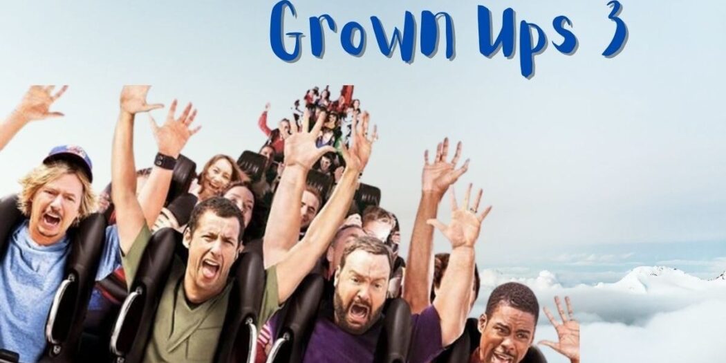 Grown Ups 3- Everything Out and Confirmed - Jewel Beat